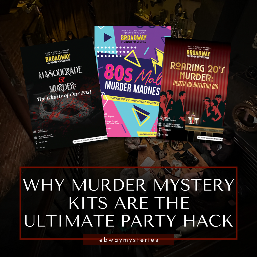 Why Murder Mystery Kits Are the Ultimate Party Hack | Broadway Murder ...