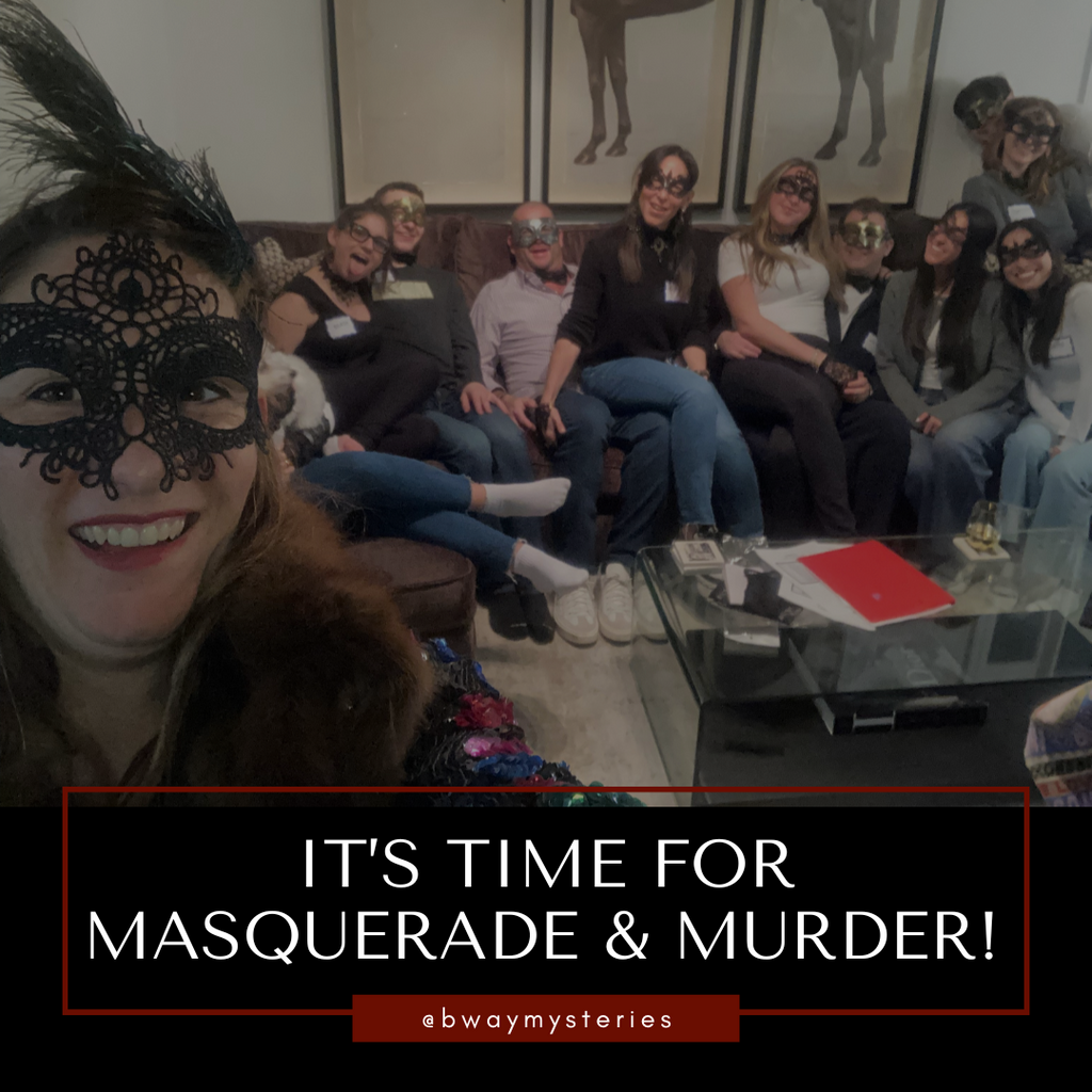 It's Time For Masquerade & Murder! | Broadway Murder Mysteries